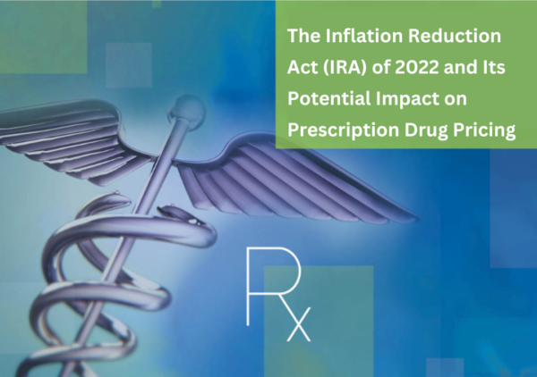 Inflation Reduction Act & Its Impact on Prescription Drug Pricing