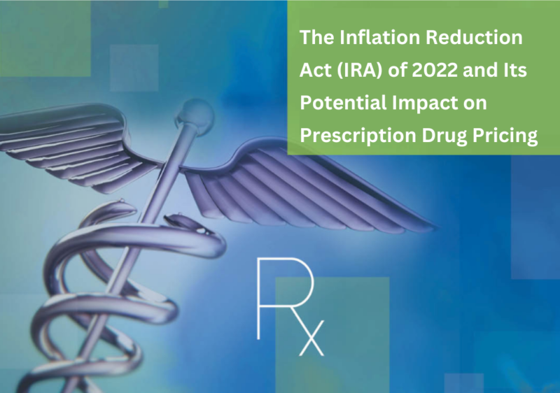 Inflation Reduction Act & Its Impact on Prescription Drug Pricing